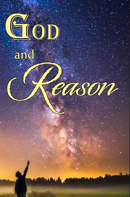 God and Reason – Chicago Bible Students